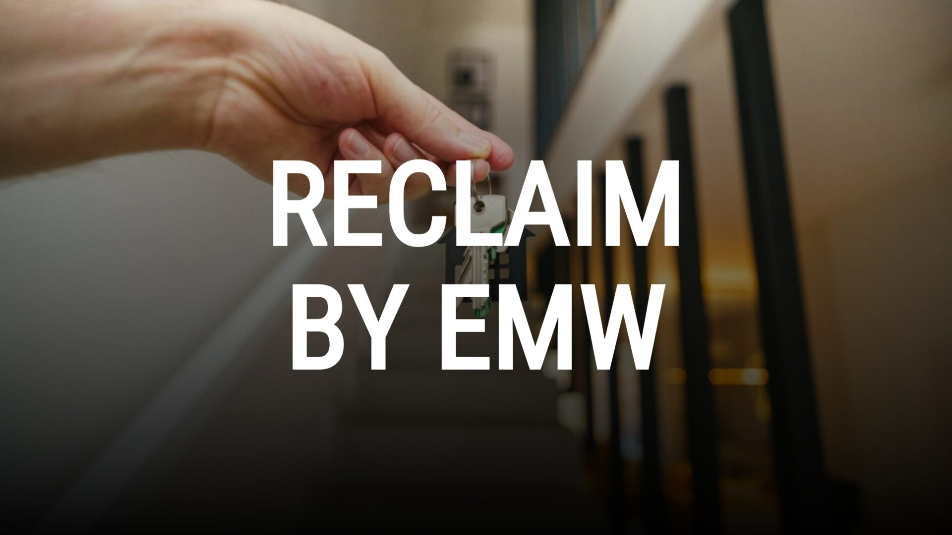 Reclaim by EMW | Eviction & Repossession Services for Landlords